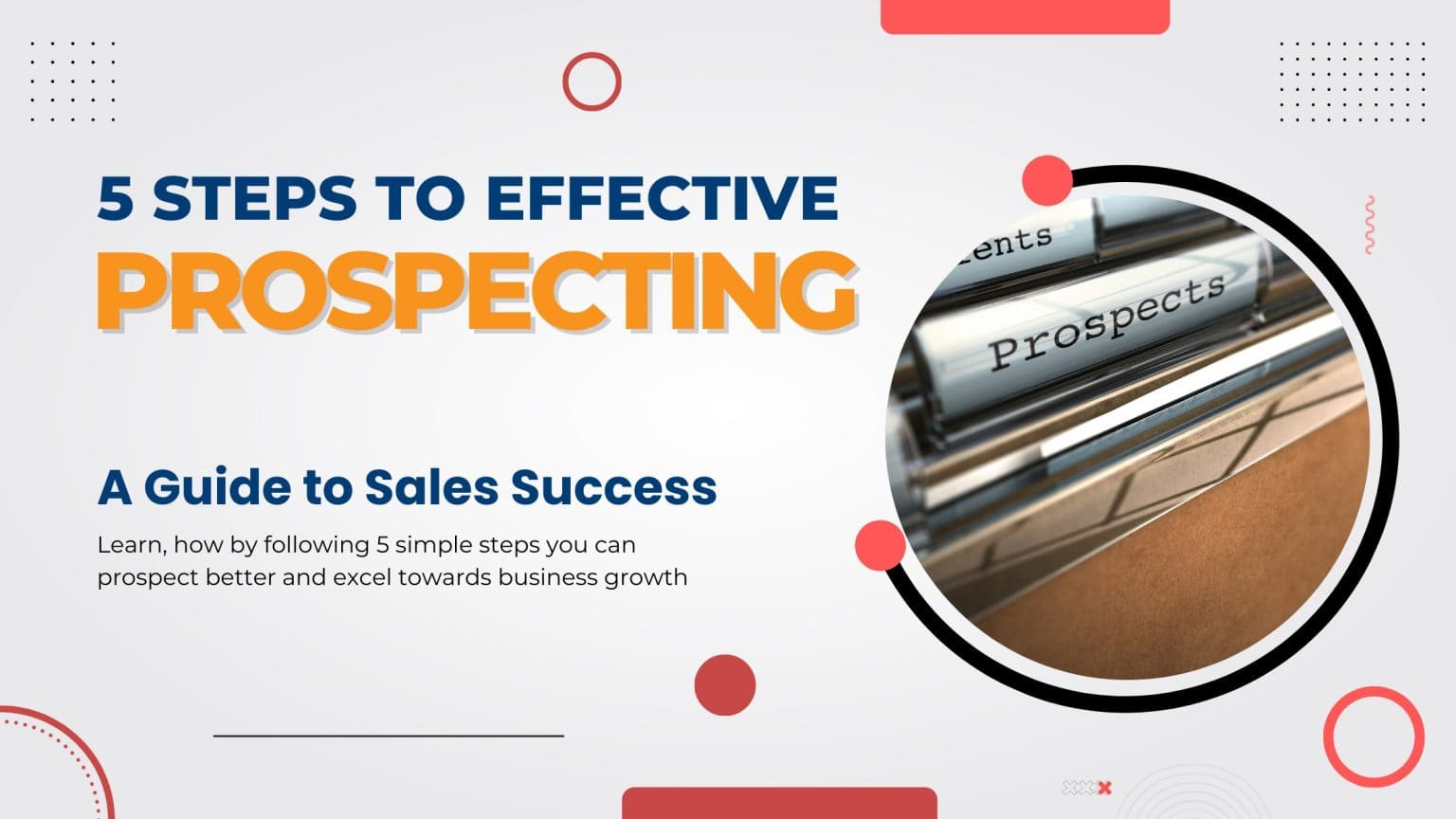5 Steps to Effective Prospecting: A Guide for Sales Success